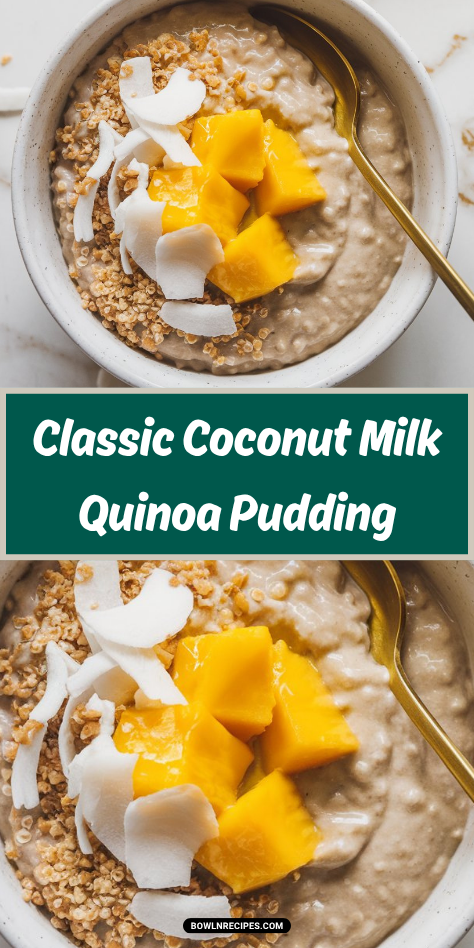 Classic Coconut‑Milk Quinoa Pudding – Bowl N Recipes
